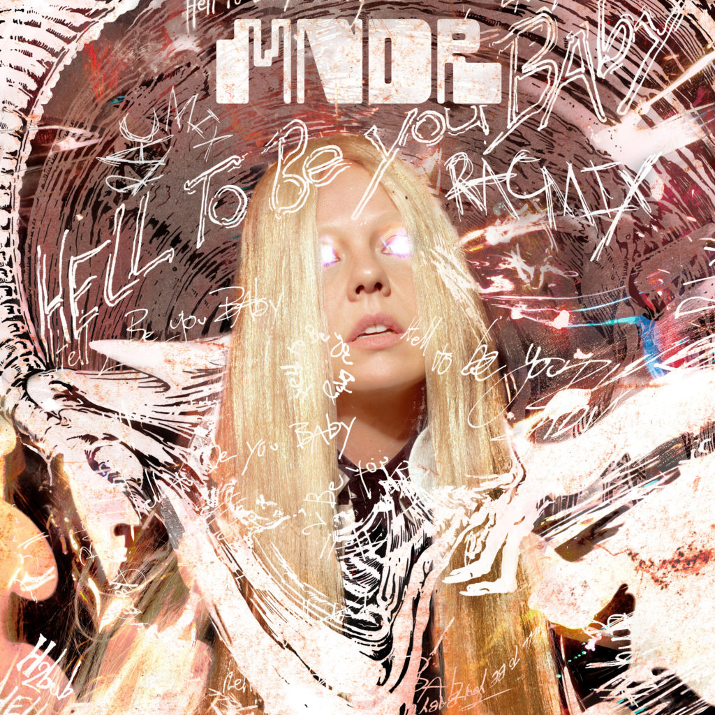 MNDR “Hell To Be You Baby (RAC Mix)” - MNDR